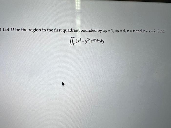 Solved Let D be the region in the first quadrant bounded by | Chegg.com