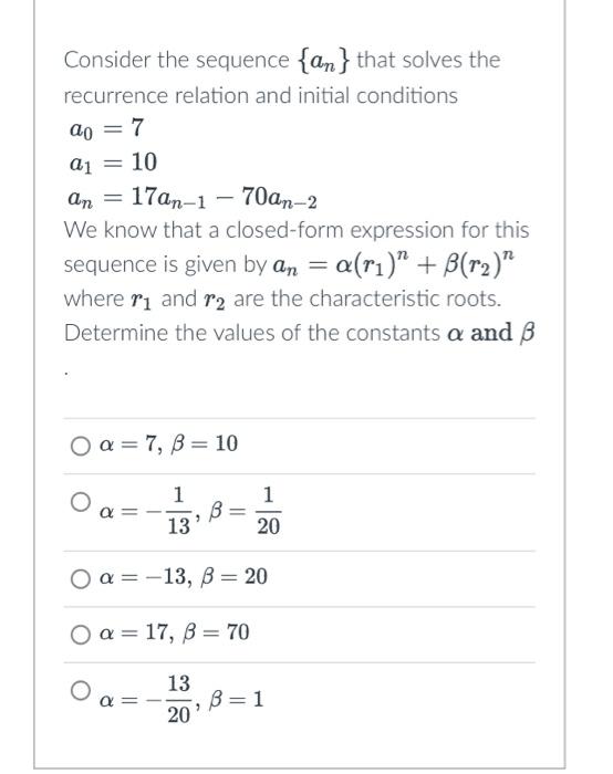 Solved Consider the sequence {an} that solves the recurrence | Chegg.com