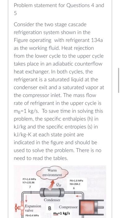 Solved 5 Consider the two stage cascade refrigeration system | Chegg.com