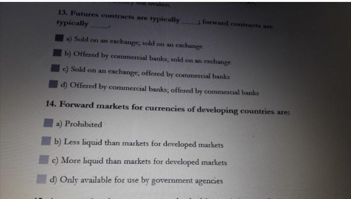 Solved 13. Futures contracts are typically forward contracts | Chegg.com