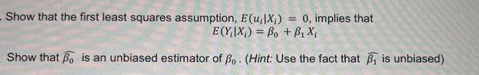 Solved Show that the first least squares assumption, | Chegg.com
