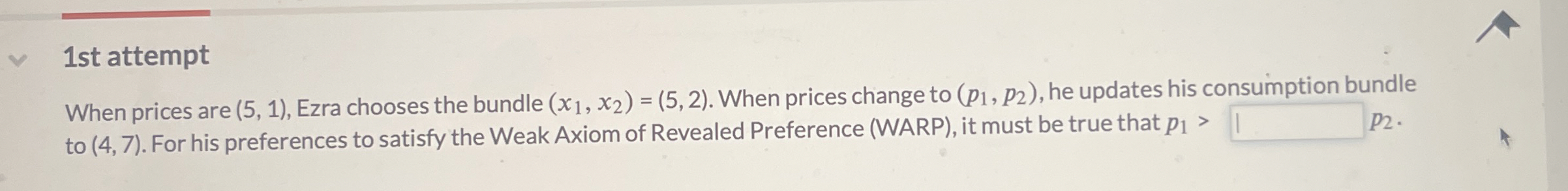 Solved 1st attemptWhen prices are (5,1), ﻿Ezra chooses the | Chegg.com