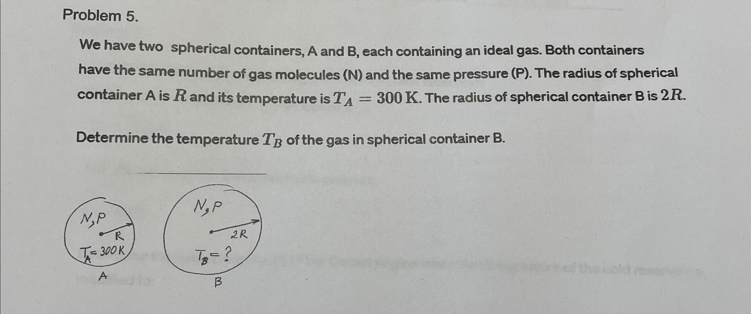 Solved Problem 5.We have two spherical containers, A and B, | Chegg.com