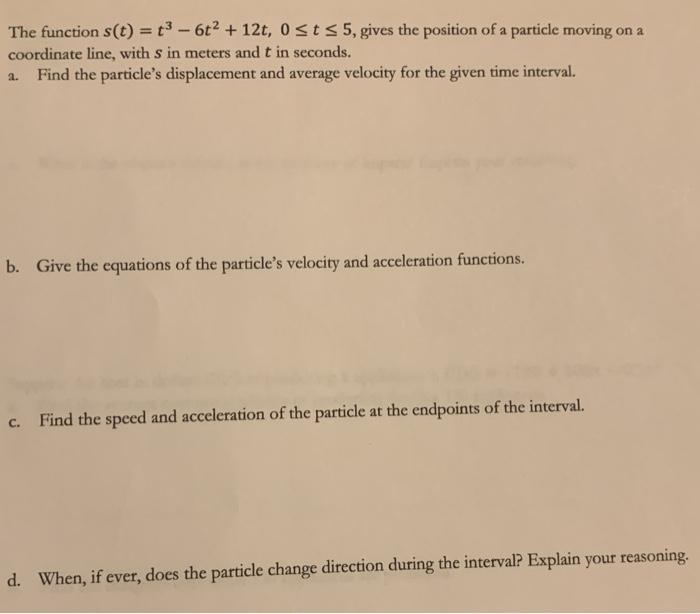 Solved The function s(t) = t3 - 6t2 + 12t, 0 st 55, gives | Chegg.com
