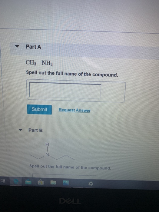Solved Part A CH3-NH2 Spell out the full name of the | Chegg.com