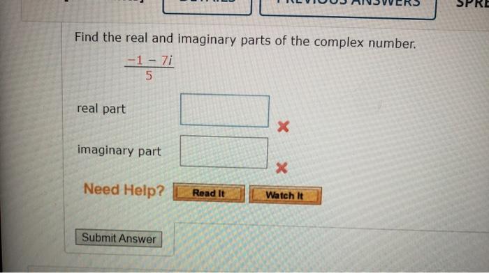 Solved RE Find the real and imaginary parts of the complex | Chegg.com