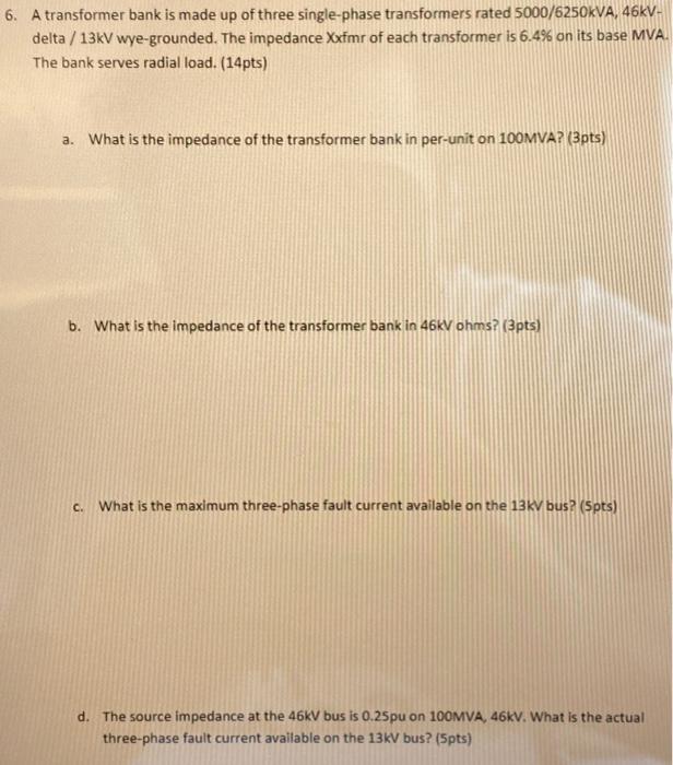 Solved 6. A transformer bank is made up of three | Chegg.com