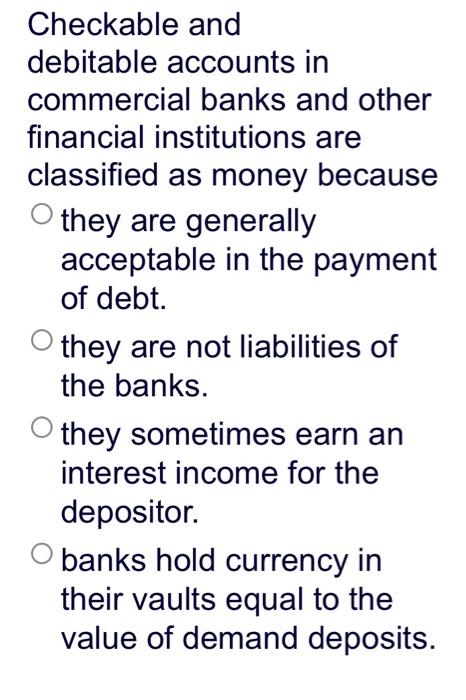 Solved Checkable and debitable accounts in commercial banks | Chegg.com