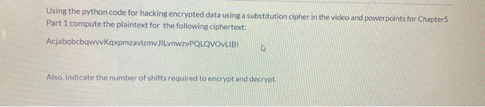 Solved Using The Python Code For Hacking Encrypted Data 0156