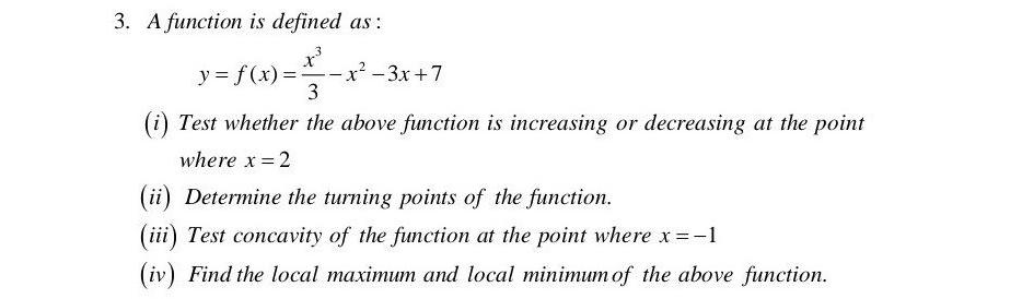 Solved 3. A function is defined as: y=f(x)=3x3−x2−3x+7 (i) | Chegg.com