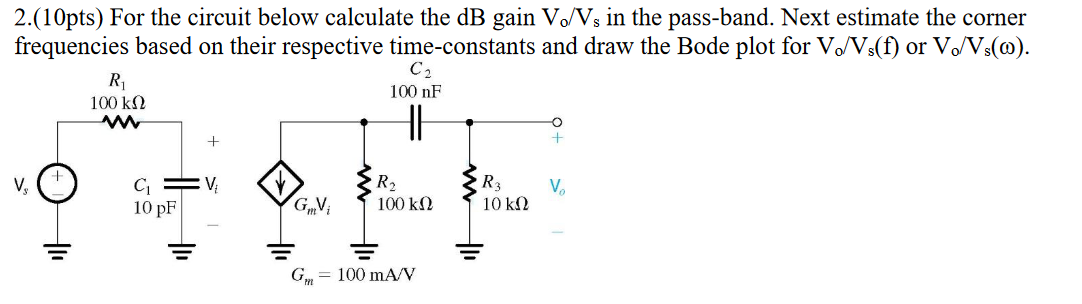 2.(10pts) ﻿For the circuit below calculate the dB | Chegg.com