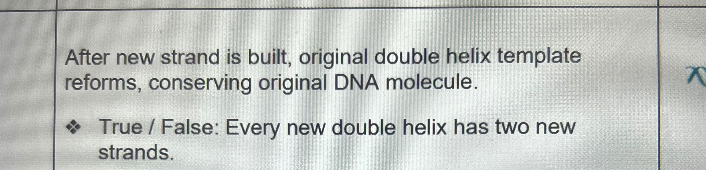 Solved After new strand is built, original double helix | Chegg.com