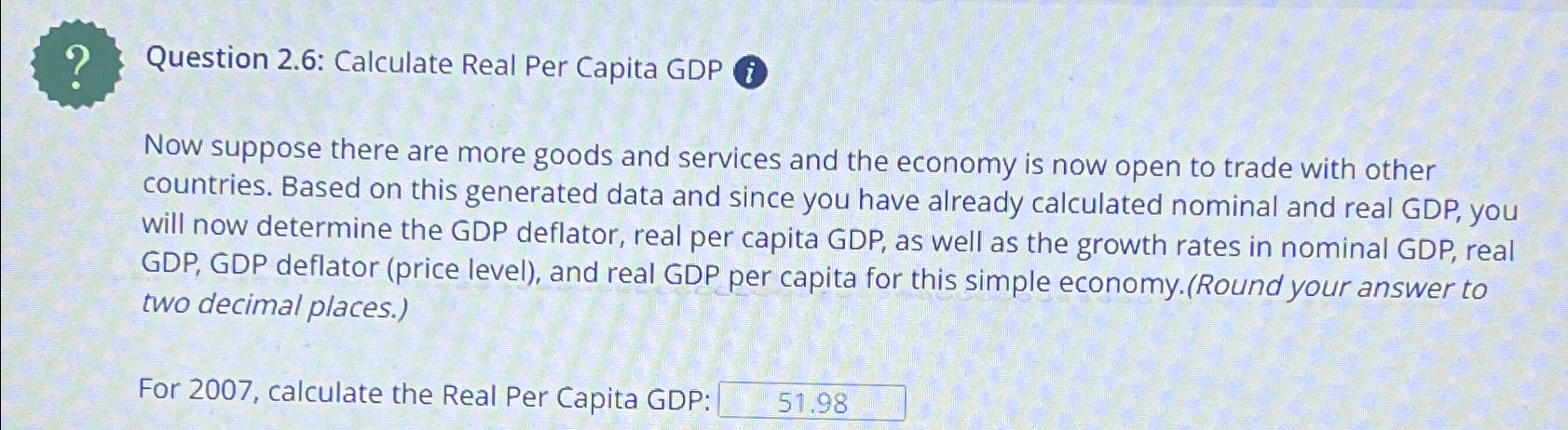 Solved ? ﻿Question 2.6: Calculate Real Per Capita GDPNow | Chegg.com
