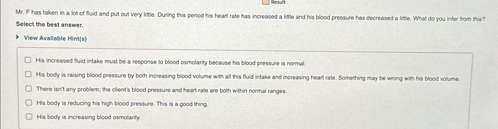 Solved ResultMr. ﻿F has taken in a lot of fluid and put out | Chegg.com
