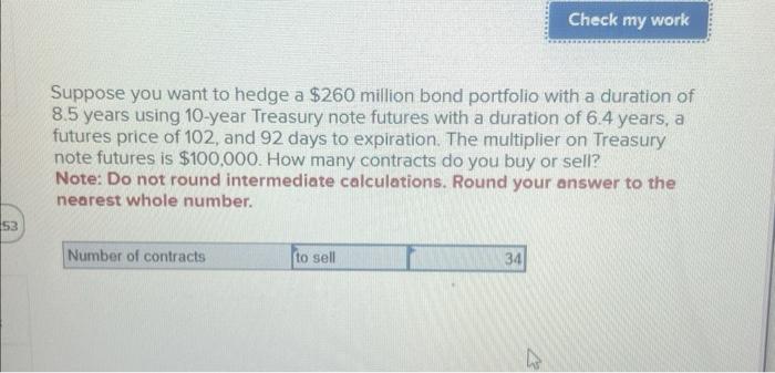 Solved Suppose you want to hedge a $260 million bond | Chegg.com