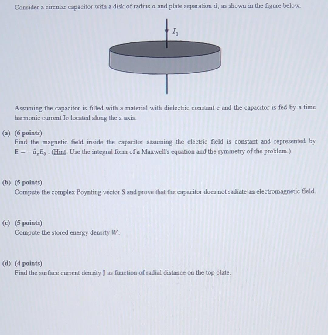 Solved Consider a circular capacitor with a disk of radius a | Chegg.com