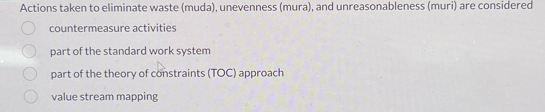 Solved Actions taken to eliminate waste (muda), ﻿unevenness | Chegg.com
