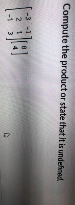 Solved Compute the product or state that it is undefined. -3 | Chegg.com