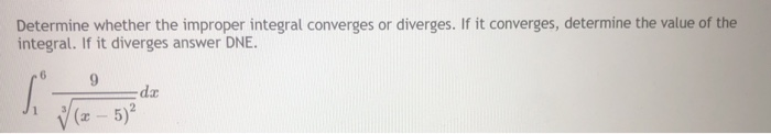 Solved Determine whether the integral is divergent or | Chegg.com