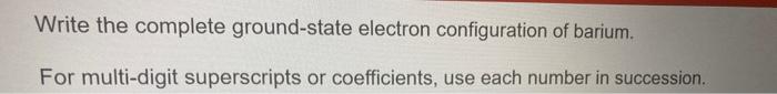 Solved Write the complete ground-state electron | Chegg.com