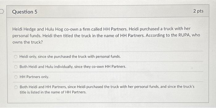 Solved Heidi Hedge and Hulu Hog co-own a firm called HH | Chegg.com