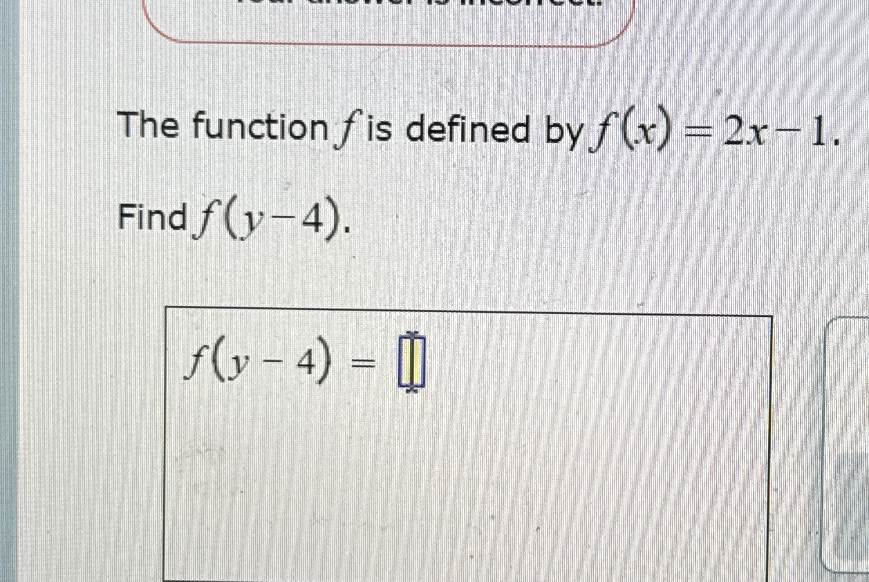 Solved The function f ﻿is defined by f(x)=2x-1 ﻿Find | Chegg.com