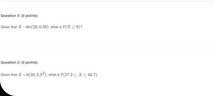 Given that X∼Bin(28,0.38), what is P(X≥6) ? Question | Chegg.com