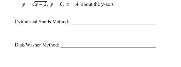 Solved Use the method of cylindrical shells AND disk/washer | Chegg.com