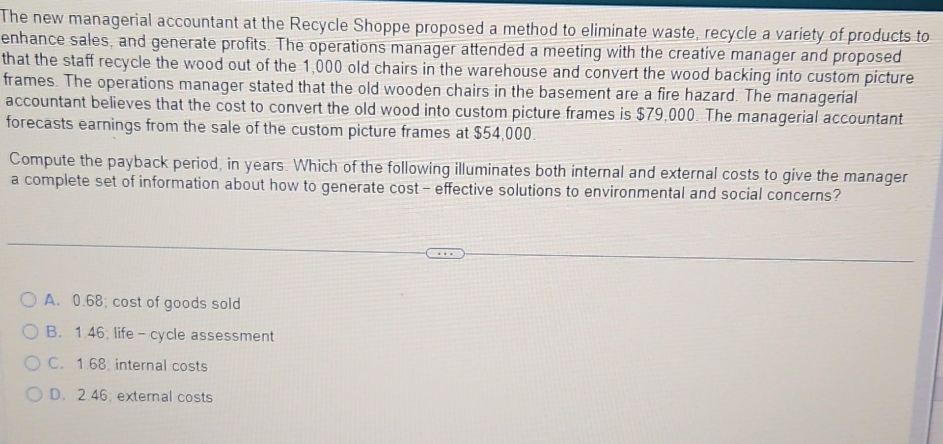 Solved The new managerial accountant at the Recycle Shoppe | Chegg.com