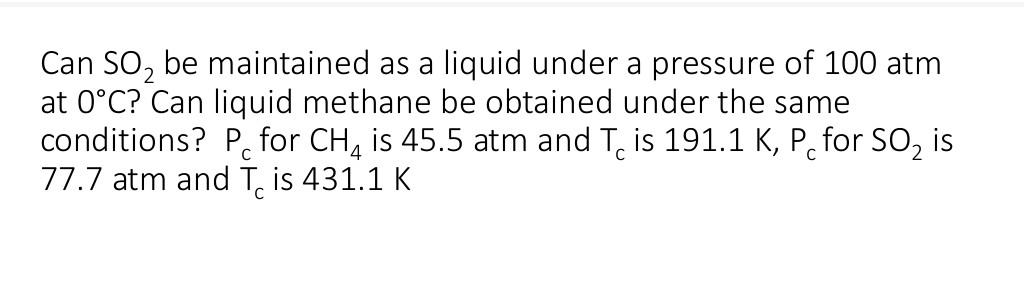 Solved Can SO2 be maintained as a liquid under a pressure of | Chegg.com