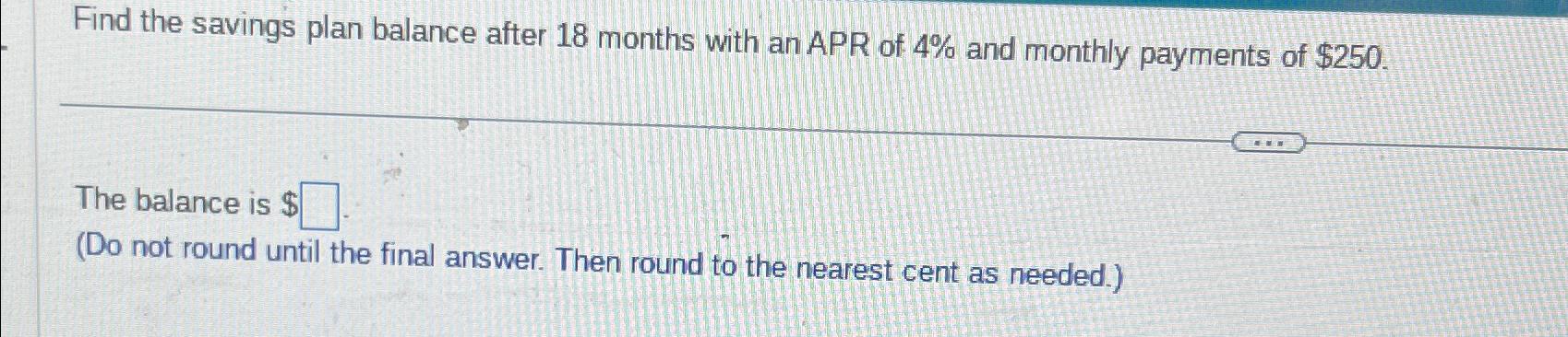 Solved Find the savings plan balance after 18 ﻿months with | Chegg.com