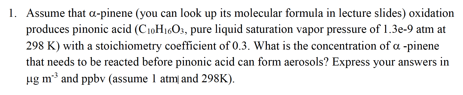 Solved Assume that α-pinene (you ﻿can look up ﻿its molecular | Chegg.com