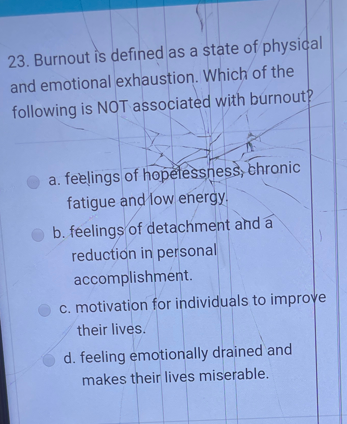 Solved Burnout is defined as a state of physical and | Chegg.com