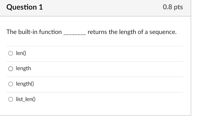 Solved Question 1The built-in functionreturns the length of | Chegg.com