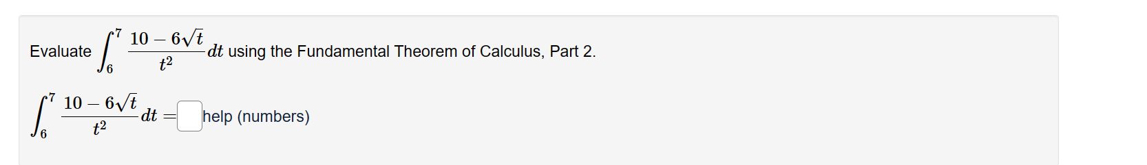 Solved Evaluate ∫6710-6t2t2dt ﻿using the Fundamental Theorem | Chegg.com
