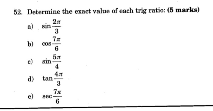Solved 52. Determine the exact value of each trig ratio: (5 | Chegg.com