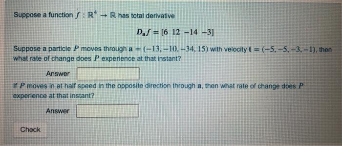 Solved Find the directional derivative of f:R' R(x, y, z) = | Chegg.com