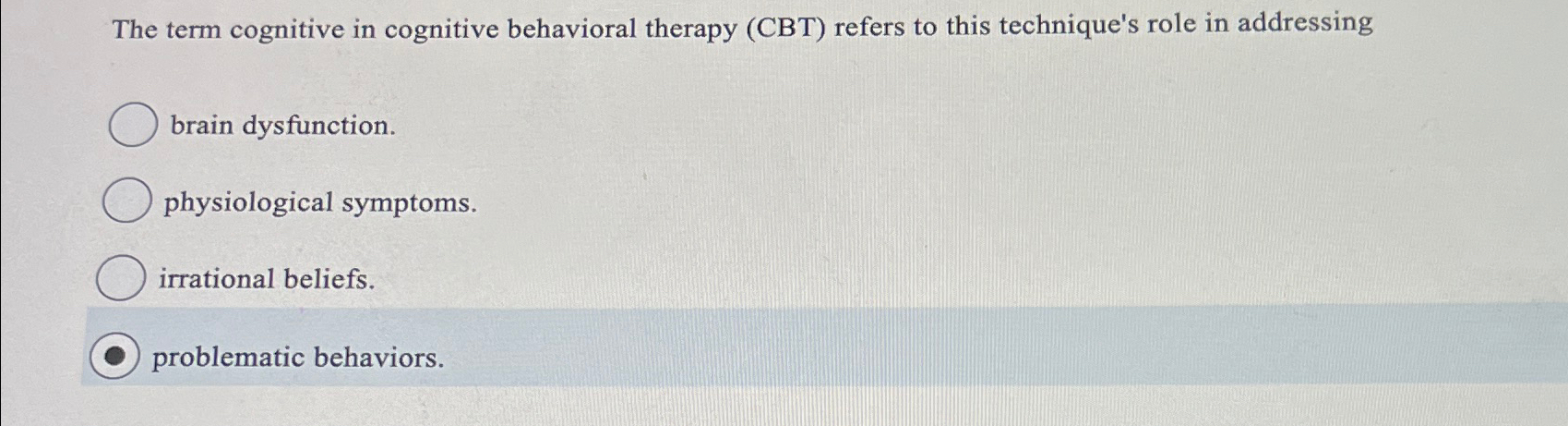 Solved The term cognitive in cognitive behavioral therapy | Chegg.com