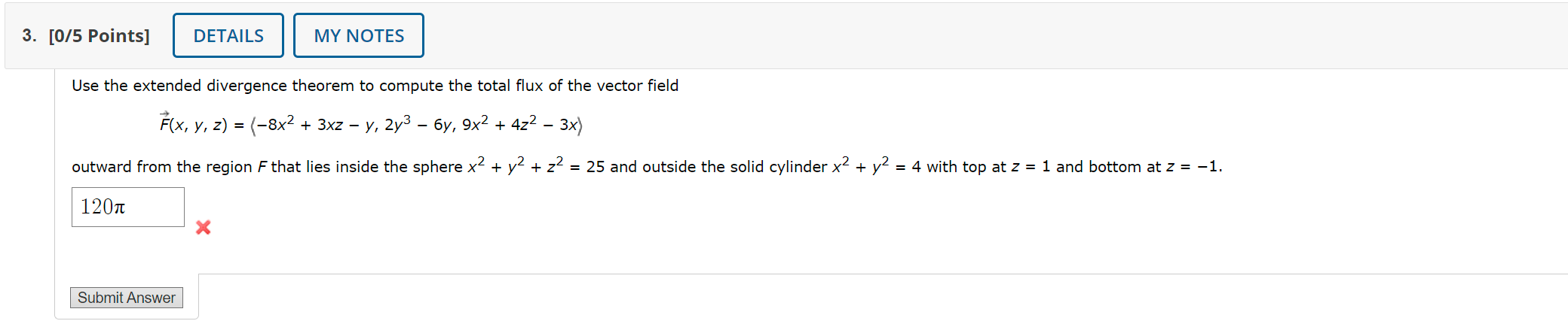 Solved Use the extended divergence theorem to compute the | Chegg.com