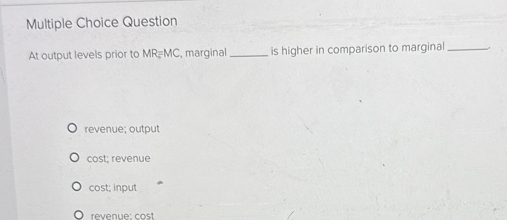 Solved Multiple Choice QuestionAt output levels prior to | Chegg.com