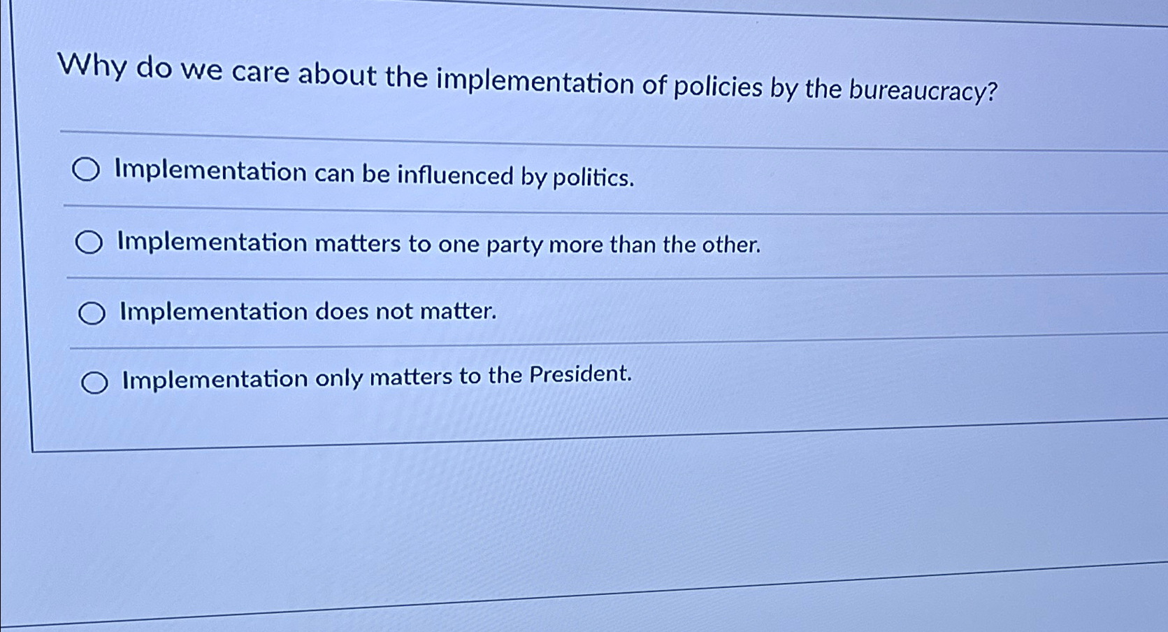 Solved Why do we care about the implementation of policies | Chegg.com