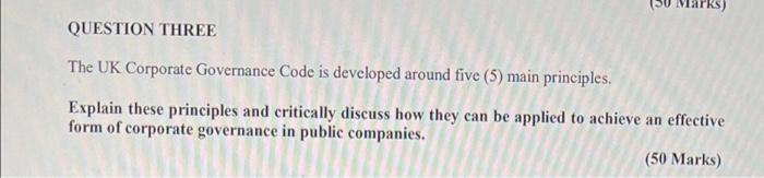 Solved QUESTION THREE The UK Corporate Governance Code is | Chegg.com