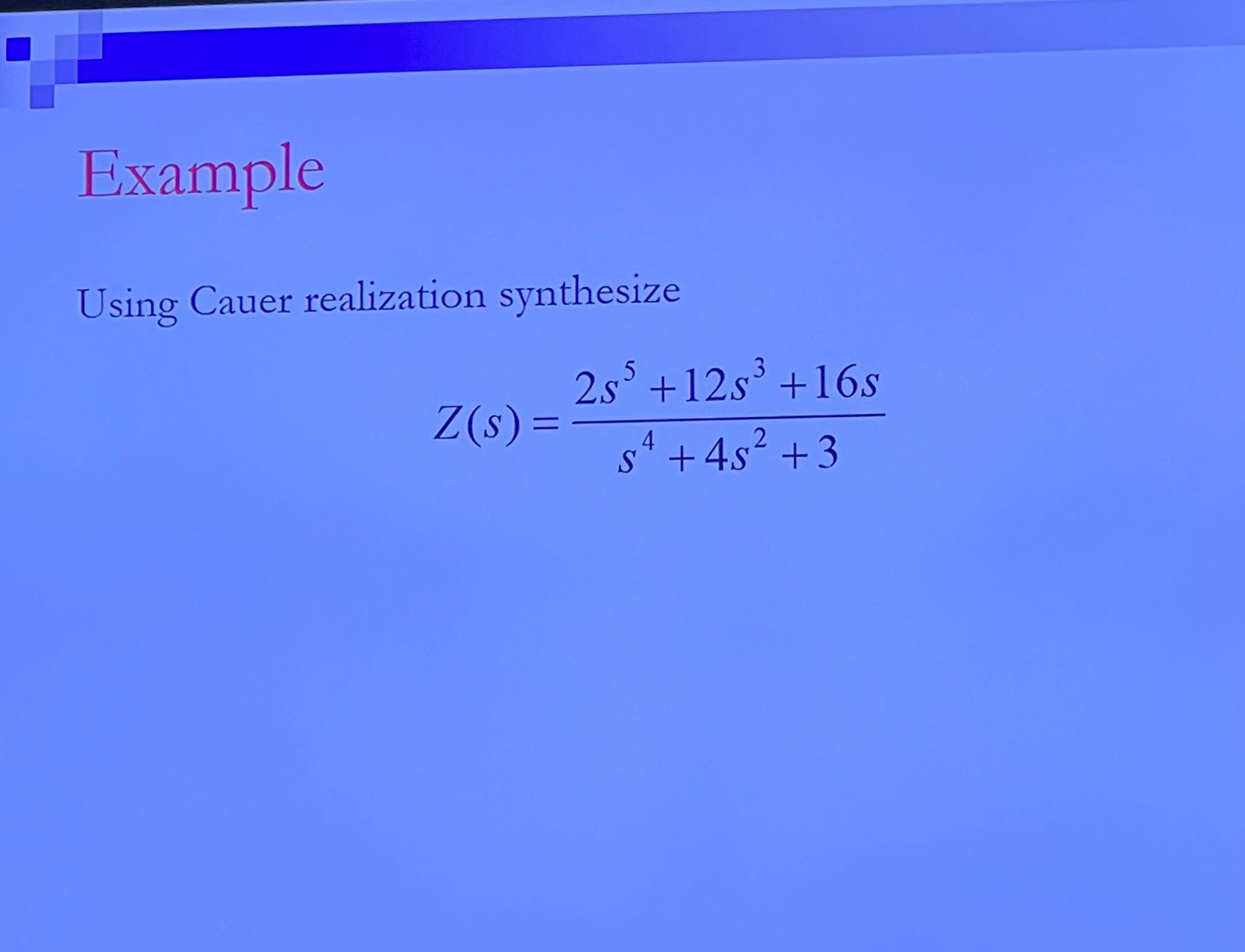 Solved ExampleUsing Cauer realization | Chegg.com