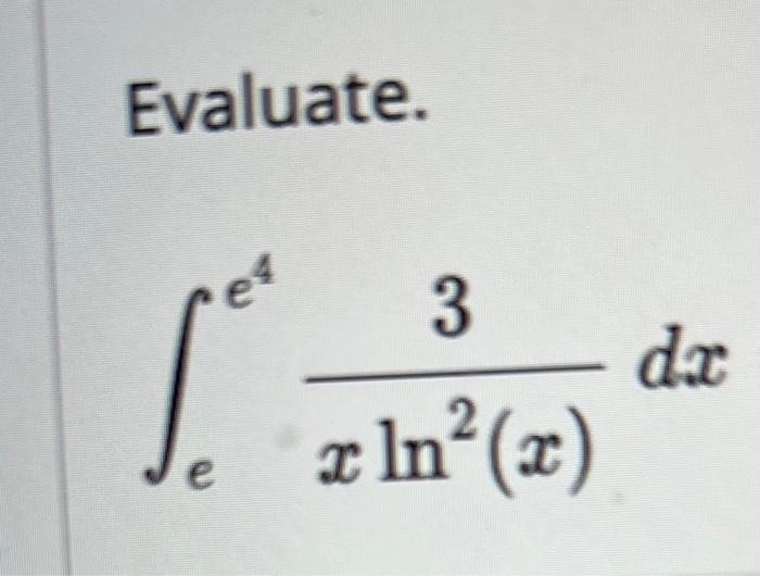 Solved Evaluate. ∫ee4xln2(x)3dx | Chegg.com