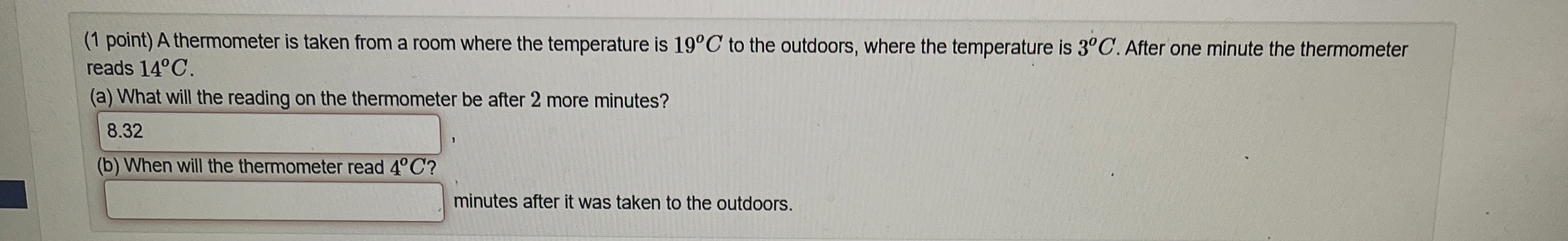 Solved (1 ﻿point) ﻿A thermometer is taken from a room where | Chegg.com
