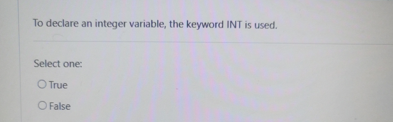 Solved To declare an integer variable, the keyword INT is | Chegg.com