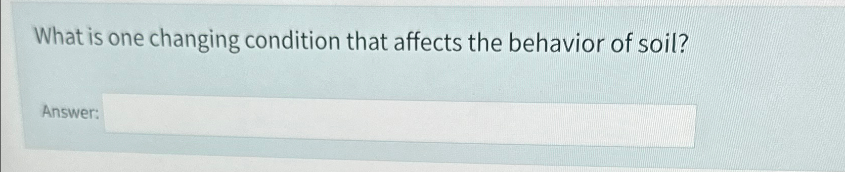 Solved What is one changing condition that affects the | Chegg.com