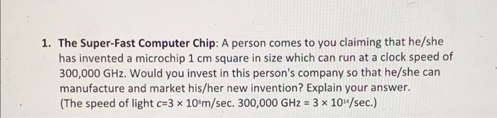 Solved 1. The Super-Fast Computer Chip: A person comes to | Chegg.com