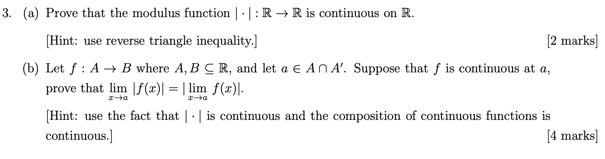 Solved (a) ﻿Prove that the modulus function |*|:R→R ﻿is | Chegg.com