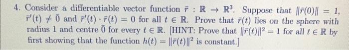 Solved 4. Consider a differentiable vector function rˉ:R→R3. | Chegg.com